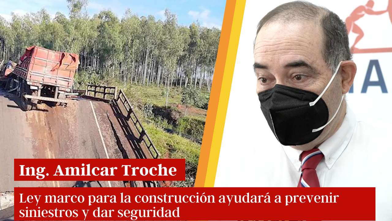 Ing. Amilcar Troche: Ley marco para la construcción ayudará a prevenir ...